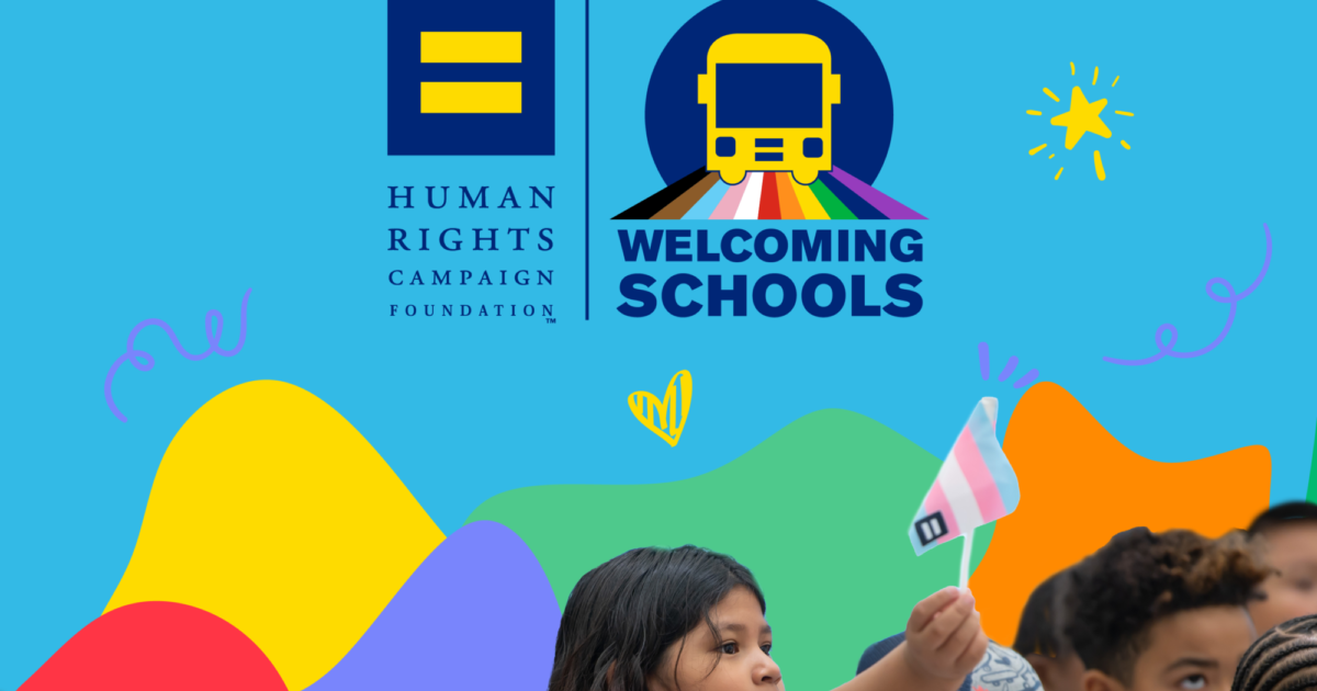 The Human Rights Campaign Foundations Welcoming Schools Trainings