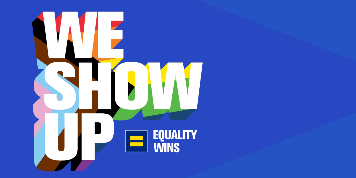 HRC | HRC Launches Public Education Campaign – “We Show Up: Equality…