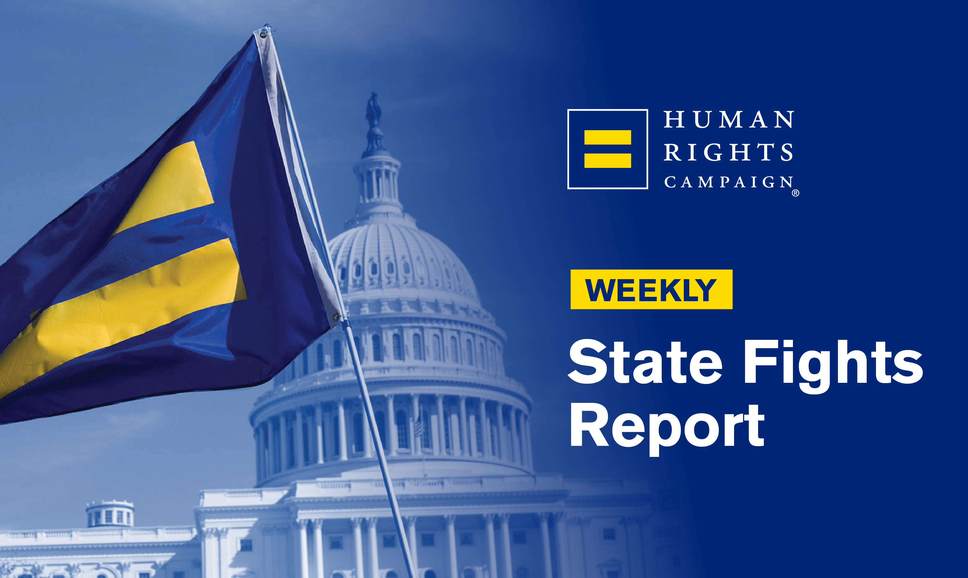 HRC | HRC's Weekly State Fights Report: MAGA Extremists Wield…