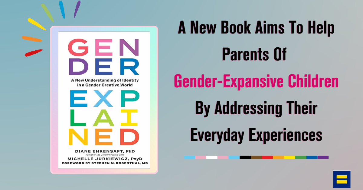 HRC | A New Book Aims To Help Parents Of Gender-Expansive Children By…
