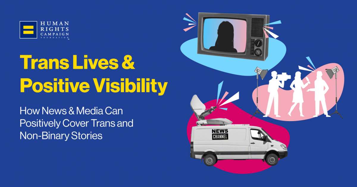 Trans Lives & Positive Visibility - HRC Foundation