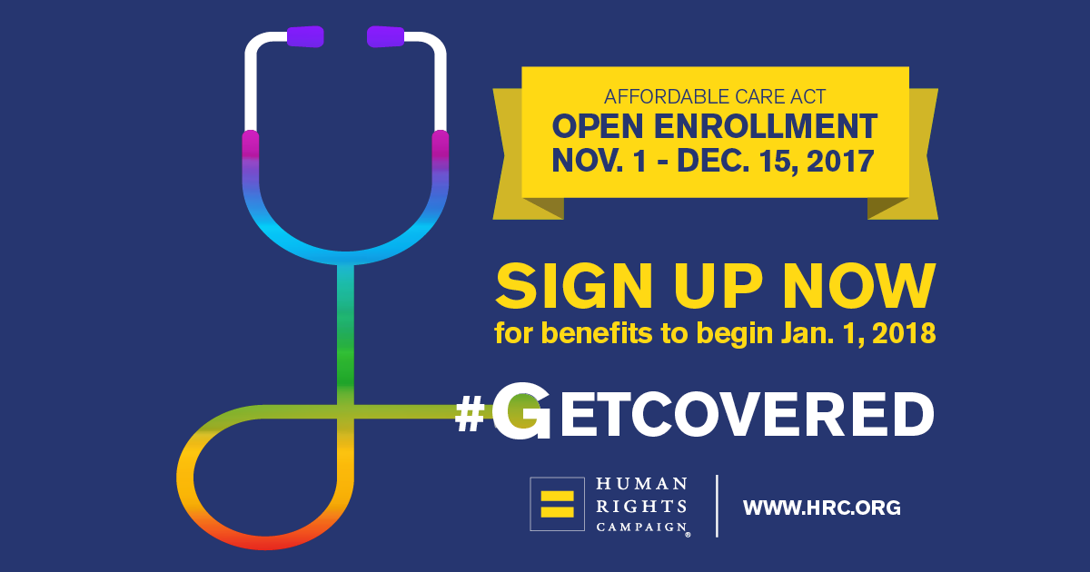 Affordable Care Act Open Enrollment 2018 - Human Rights Campaign
