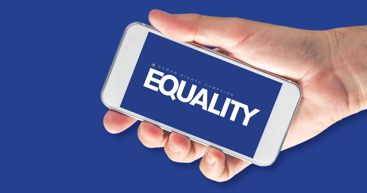 Latest Issue of Equality Magazine - Out Now! - Human Rights Campaign