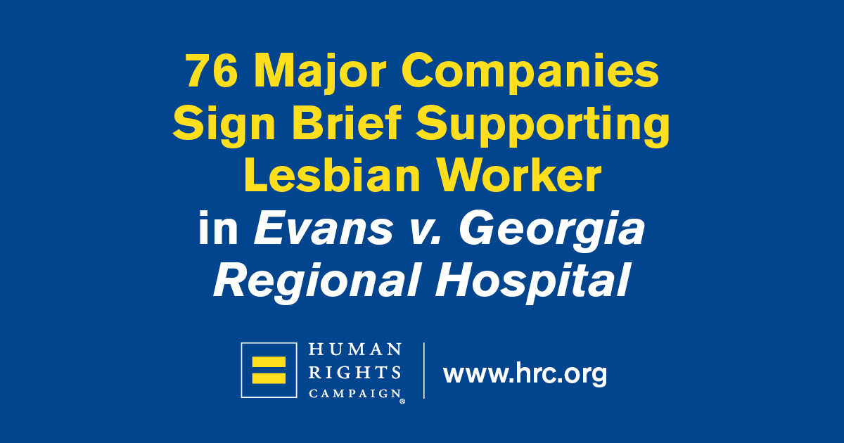 Seventy-Six Companies Sign Brief Supporting Lesbian Worker in Evans v ...