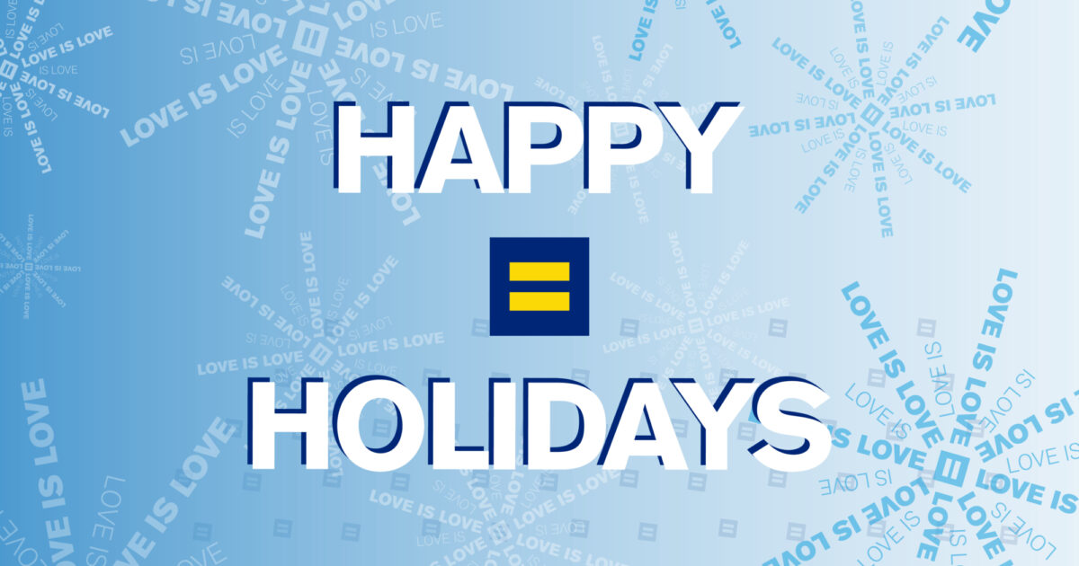Six Things to Remember this Holiday Season If You Are LGBTQ - Human ...