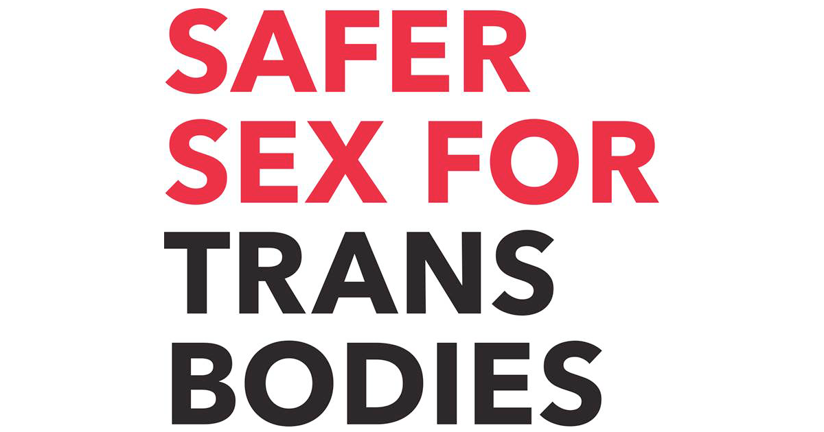 Safer Sex for Trans Bodies (Sexo Seguro Para Los Cuerpos Trans) - Human ...
