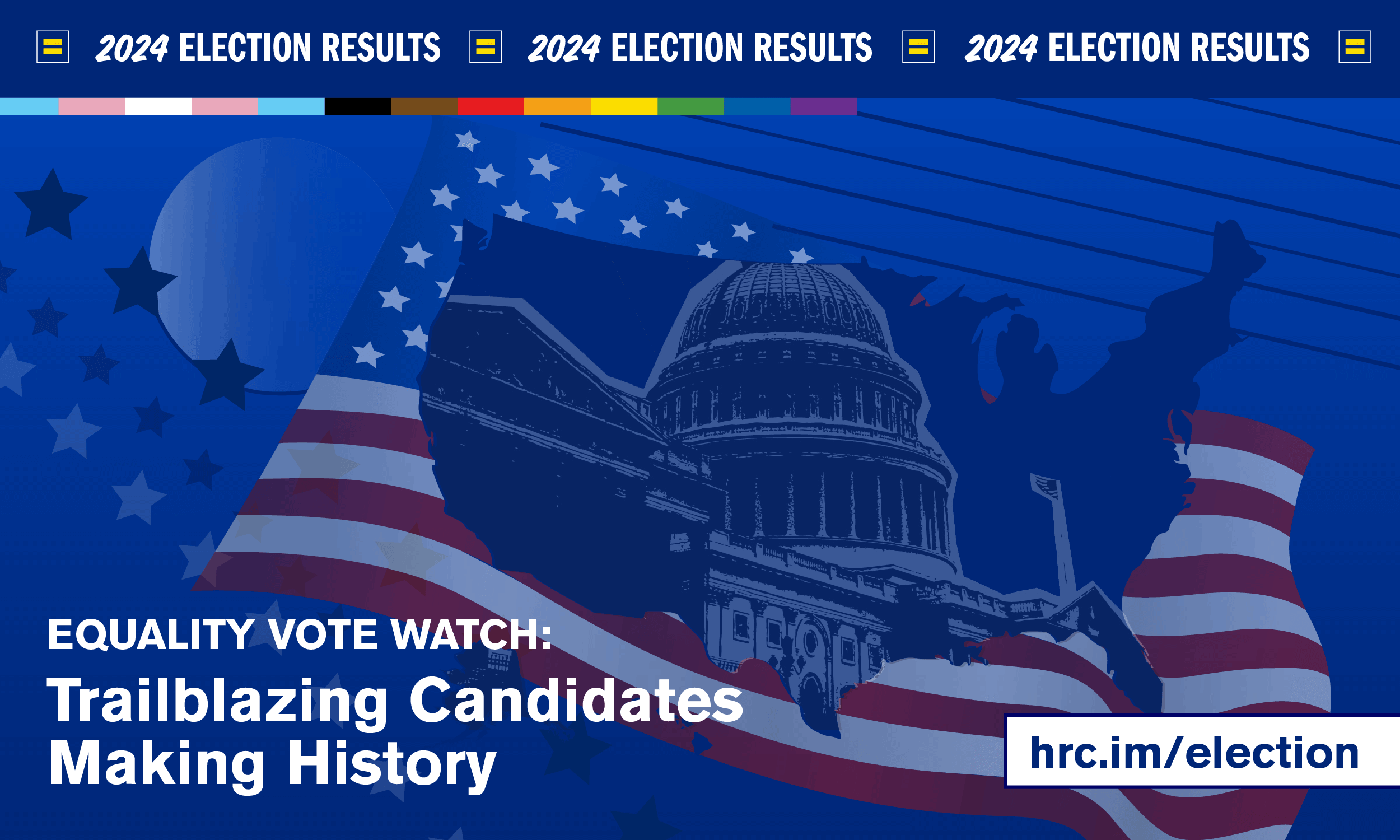 HRC | Equality Vote Watch: Trailblazing Candidates Making History